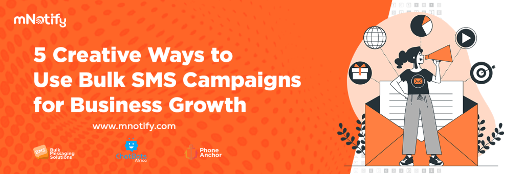 5 Creative Ways to Use Bulk SMS Campaigns for Business Growth – mNotifybms